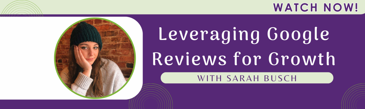 Leveraging Google Reviews for Law Firm Growth with Sarah Busch Leveraging Google Reviews for Law Firm Growth with Sarah Busch