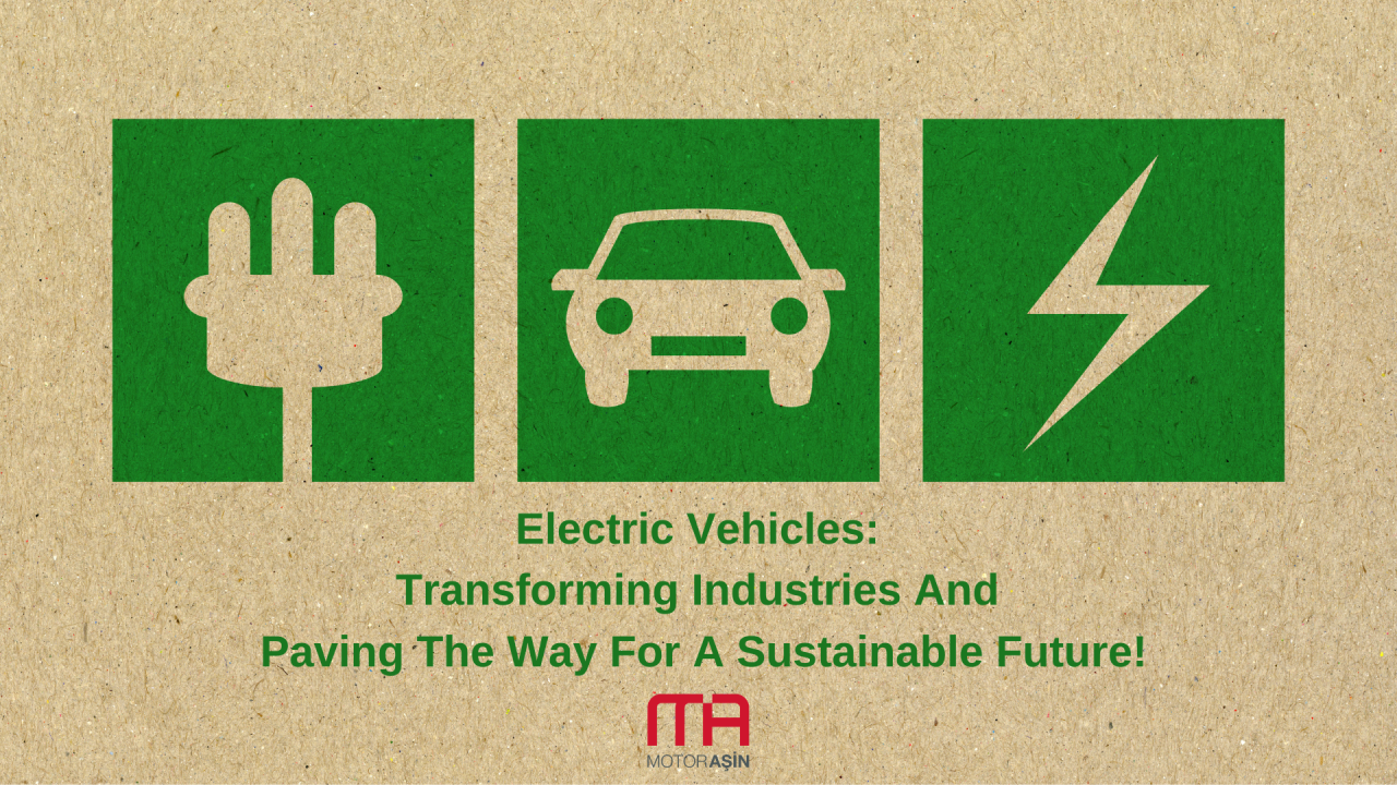 Electric Vehicles: Transforming Industries And Paving The Way For A ... Electric Vehicles: Transforming Industries And Paving The Way For A ...