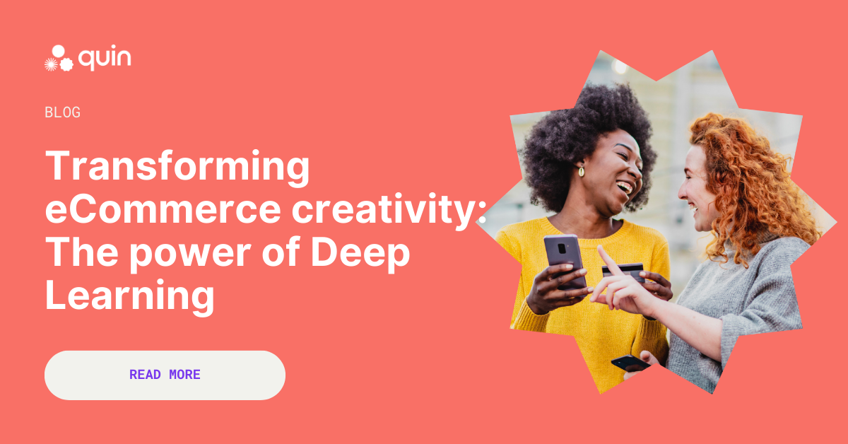 Transforming eCommerce creativity: The power of Deep Learning Transforming eCommerce creativity: The power of Deep Learning