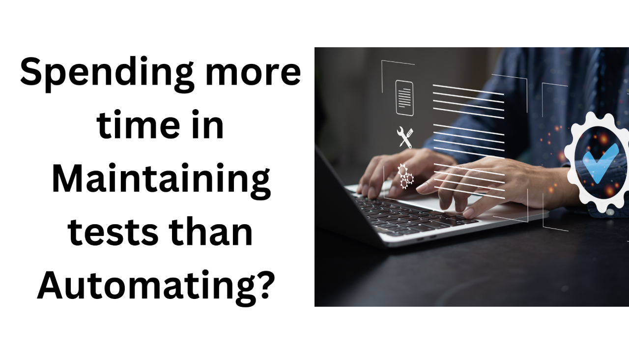 Optimizing Test Automation: Reducing Maintenance Overhead Optimizing Test Automation: Reducing Maintenance Overhead