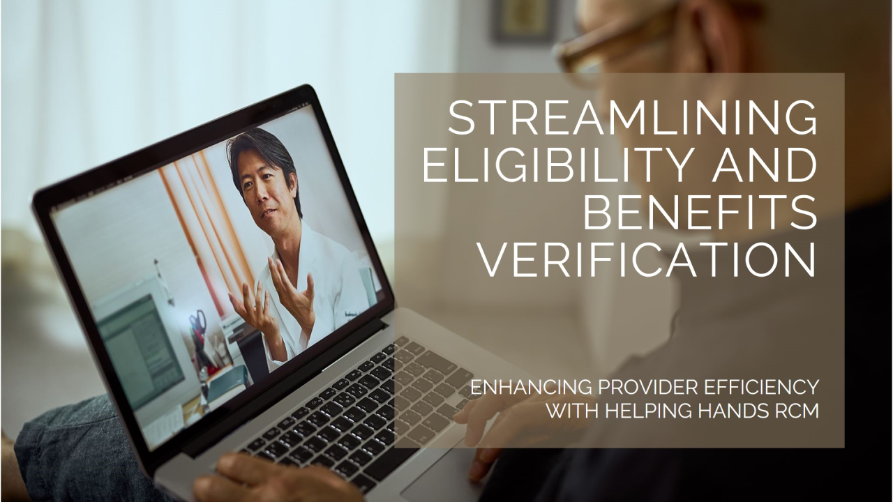 Streamlining Eligibility and Benefits Verification: How Helping Hands ... Streamlining Eligibility and Benefits Verification: How Helping Hands ...