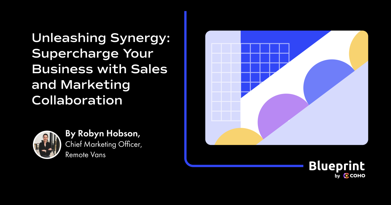 Unleashing Synergy: Supercharge Your Business with Sales and Marketing ... Unleashing Synergy: Supercharge Your Business with Sales and Marketing ...