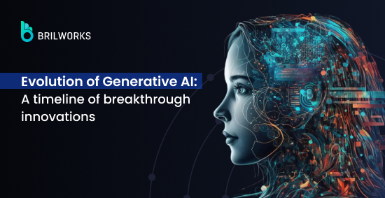 Evolution of Generative AI: A timeline of breakthrough innovations Evolution of Generative AI: A timeline of breakthrough innovations