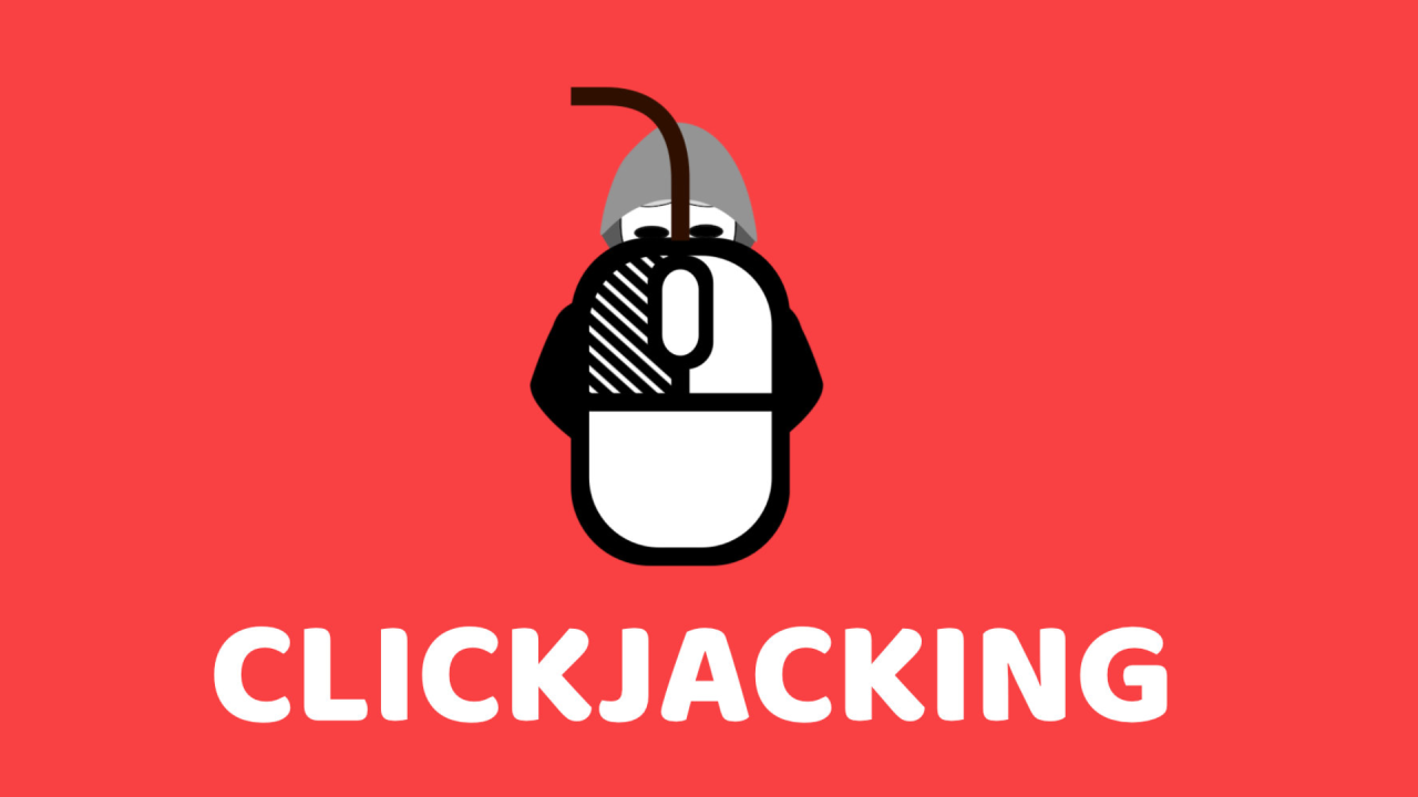 Unmasking the Threat: Understanding Clickjacking Attacks Unmasking the Threat: Understanding Clickjacking Attacks