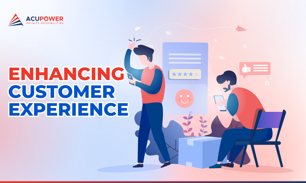 Enhancing Customer Experience Enhancing Customer Experience