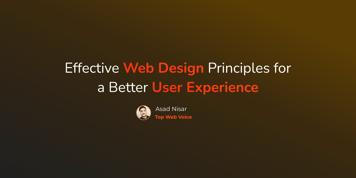 Effective Web Design Principles for a Better User Experience Effective Web Design Principles for a Better User Experience