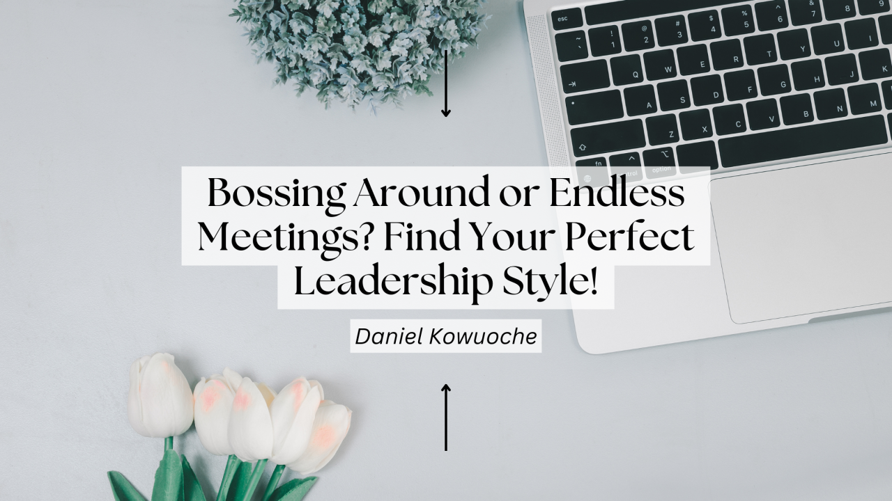 Unleash Your Leadership Potential: Mastering Leadership Styles Unleash Your Leadership Potential: Mastering Leadership Styles