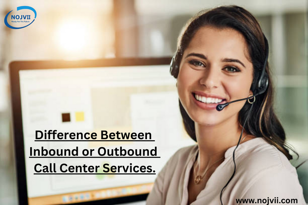 Difference between Inbound or Outbound Call Center Difference between Inbound or Outbound Call Center