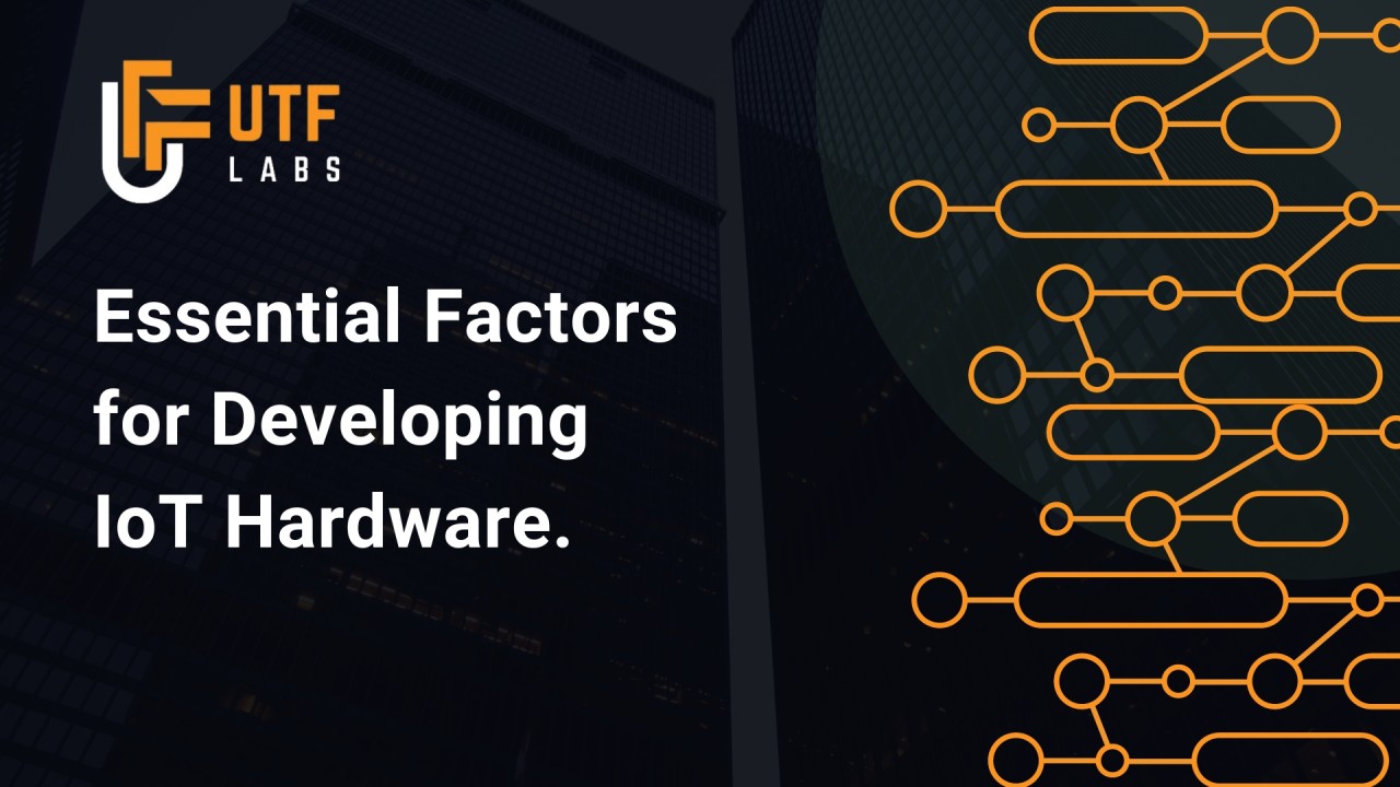 Essential Factors for Developing IoT Hardware. Essential Factors for Developing IoT Hardware.