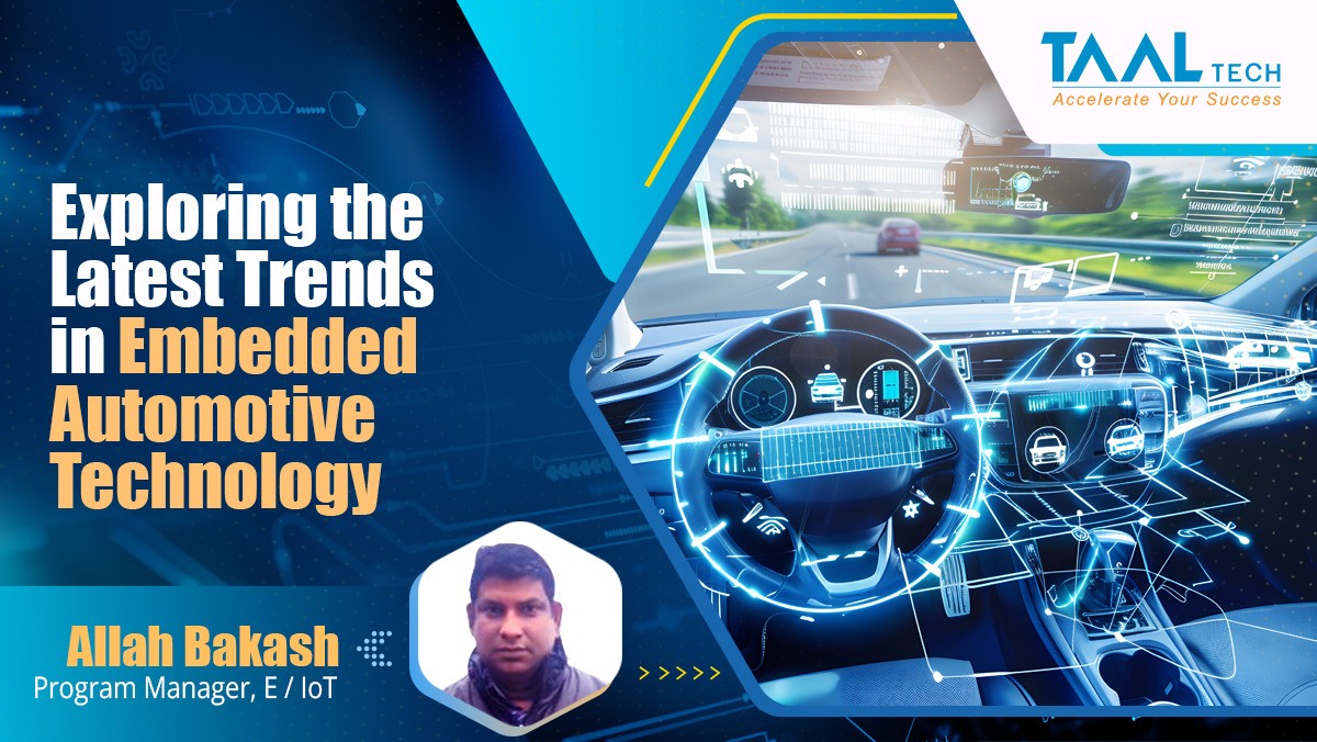 Exploring the Latest Trends in Embedded Automotive Technology Exploring the Latest Trends in Embedded Automotive Technology