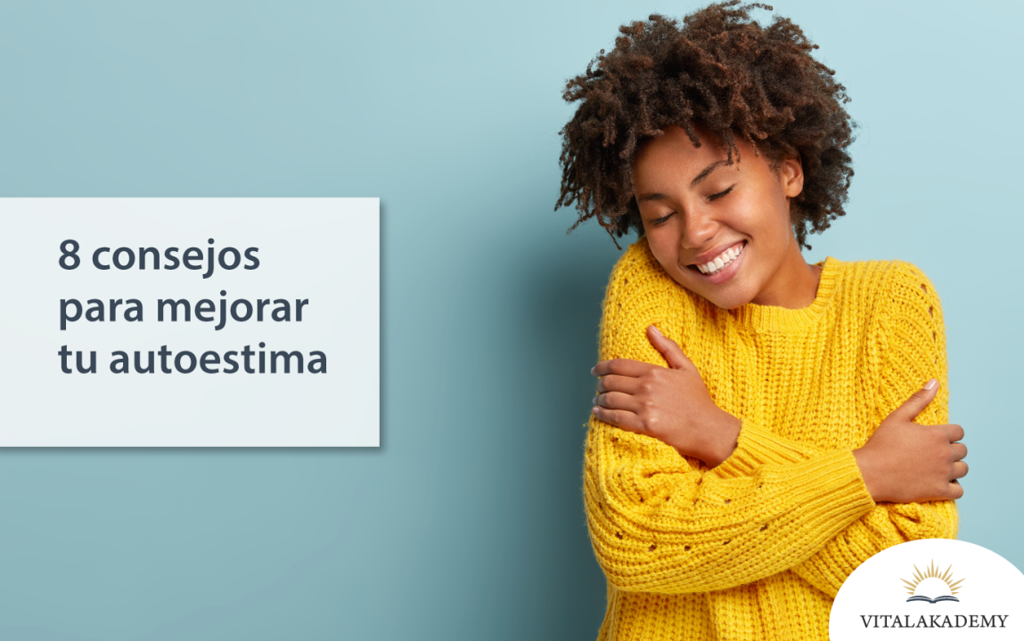 8 consejos para mejorar tu autoestima 8 consejos para mejorar tu autoestima