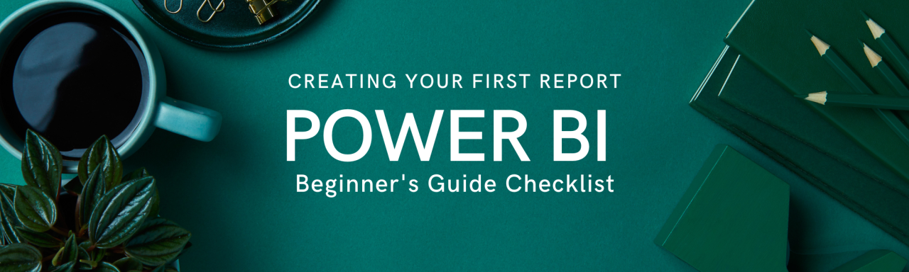 Power BI Kickstart: Your Beginner's Guide to Creating First Report Power BI Kickstart: Your Beginner's Guide to Creating First Report