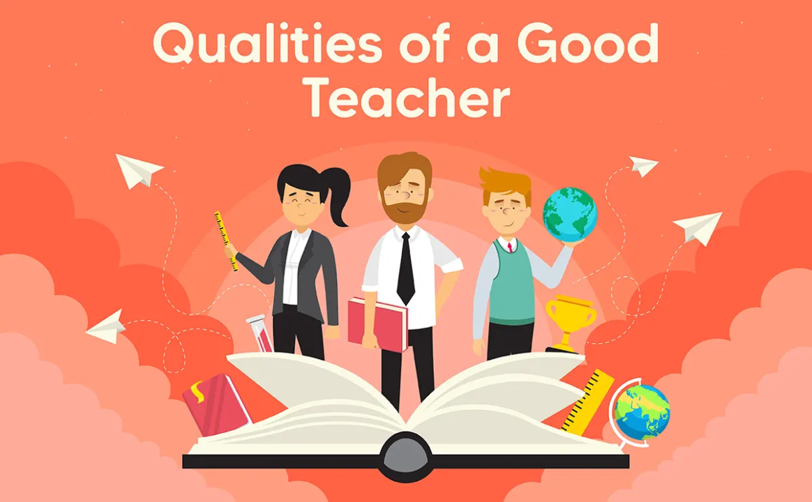 QUALITIES OF A GOOD TEACHER QUALITIES OF A GOOD TEACHER