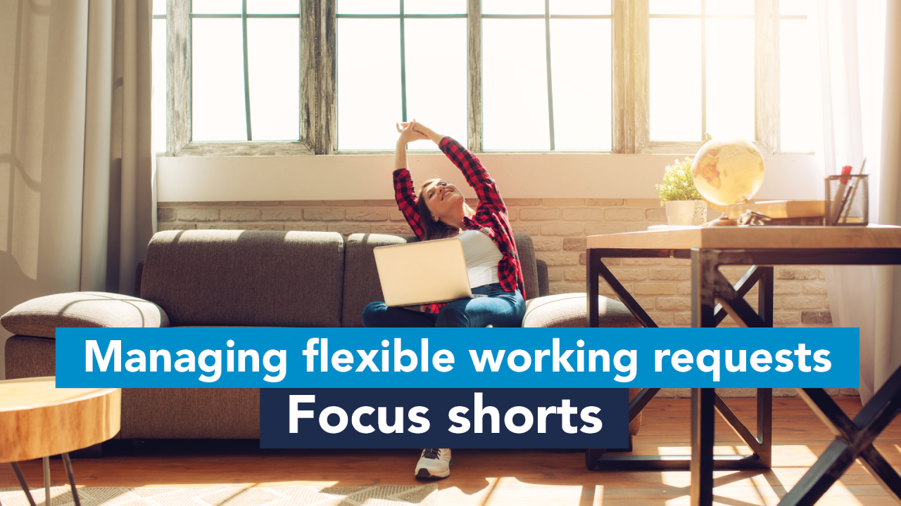 Managing flexible working requests | Edition #6 Managing flexible working requests | Edition #6