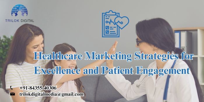 Effective Healthcare Marketing Strategies for Engaging Patients and ... Effective Healthcare Marketing Strategies for Engaging Patients and ...