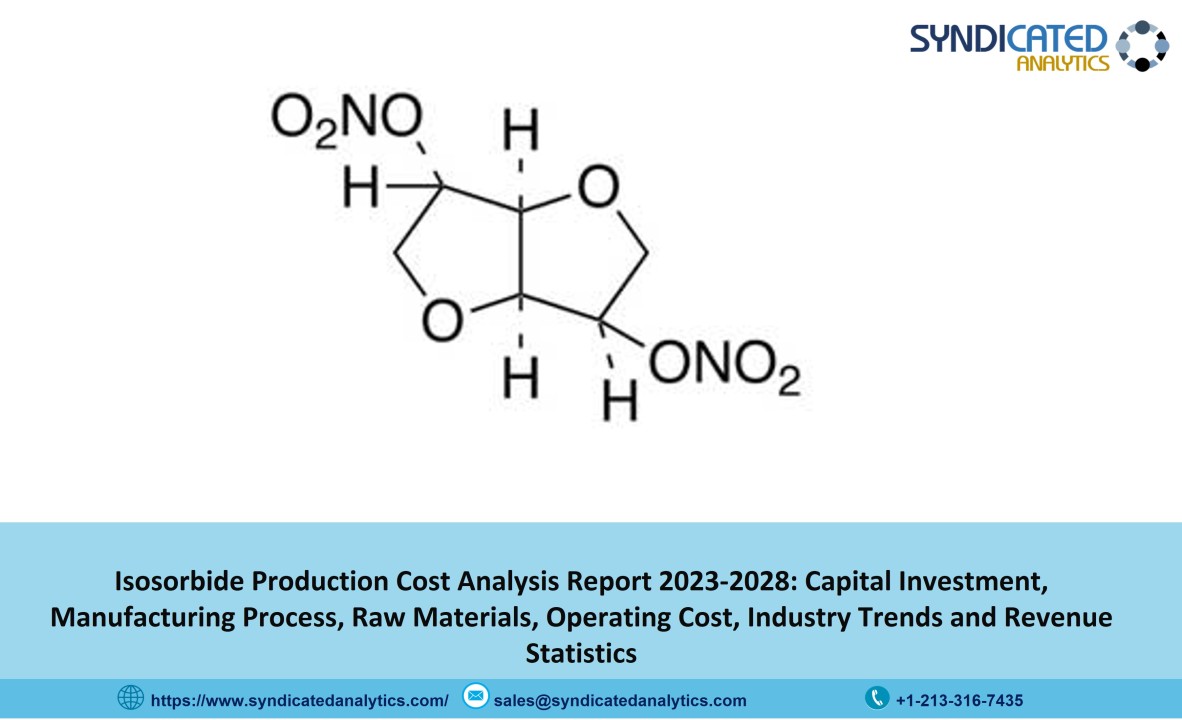 Isosorbide Production Cost Analysis Report 2023-2028 Isosorbide Production Cost Analysis Report 2023-2028
