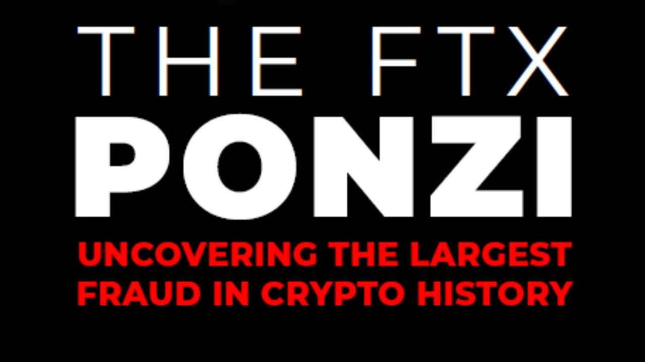 The FTX PONZI: Uncovering the largest fraud in crypto history? The FTX PONZI: Uncovering the largest fraud in crypto history?
