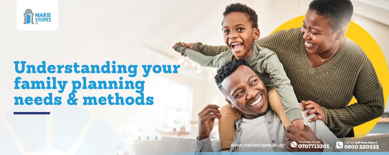 Understanding your family planning needs and methods. Understanding your family planning needs and methods.