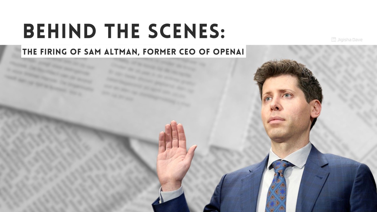 Behind The Scenes: The Firing of Sam Altman, Former CEO of OpenAI Behind The Scenes: The Firing of Sam Altman, Former CEO of OpenAI