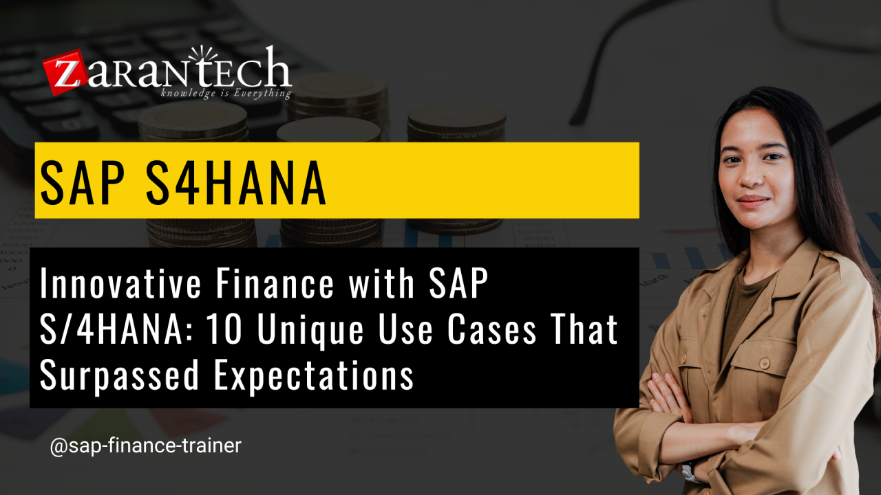 Innovative Finance with SAP S/4HANA: 10 Unique Use Cases That Surpassed ... Innovative Finance with SAP S/4HANA: 10 Unique Use Cases That Surpassed ...