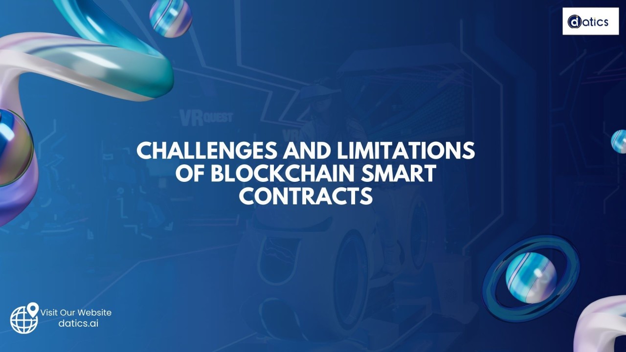 Challenges and Limitations of Blockchain Smart Contracts Challenges and Limitations of Blockchain Smart Contracts
