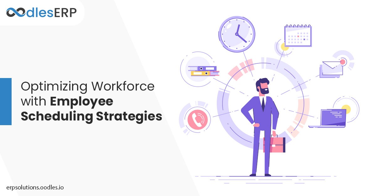 Optimizing Workforce with Employee Scheduling Strategies Optimizing Workforce with Employee Scheduling Strategies