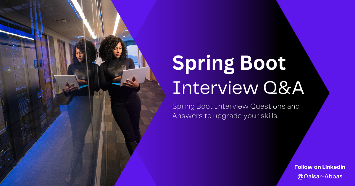 Spring Boot Interview Questions & Answers Spring Boot Interview Questions & Answers
