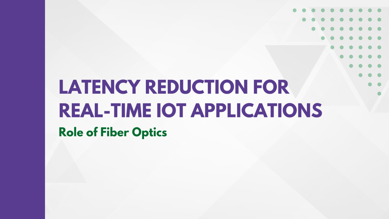 Latency Reduction for Real-Time IoT Applications Latency Reduction for Real-Time IoT Applications
