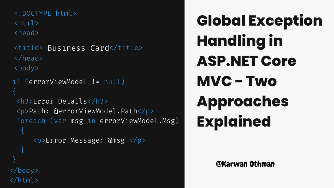 Global Exception Handling in ASP.NET Core MVC - Two Approaches Explained Global Exception Handling in ASP.NET Core MVC - Two Approaches Explained