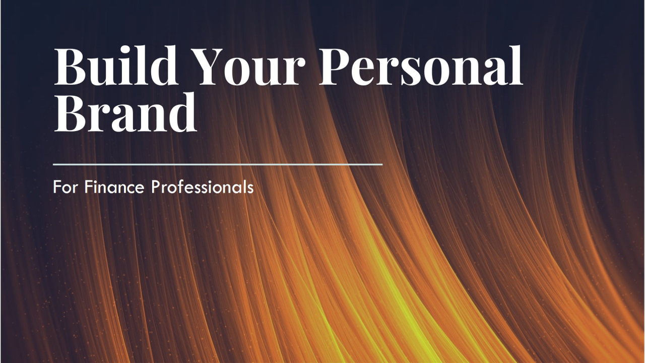 Personal branding for finance professionals Personal branding for finance professionals