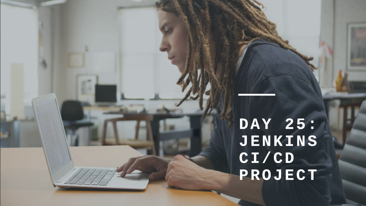 Day 25 Task: Complete Jenkins CI/CD Project - Continued with Documentation Day 25 Task: Complete Jenkins CI/CD Project - Continued with Documentation