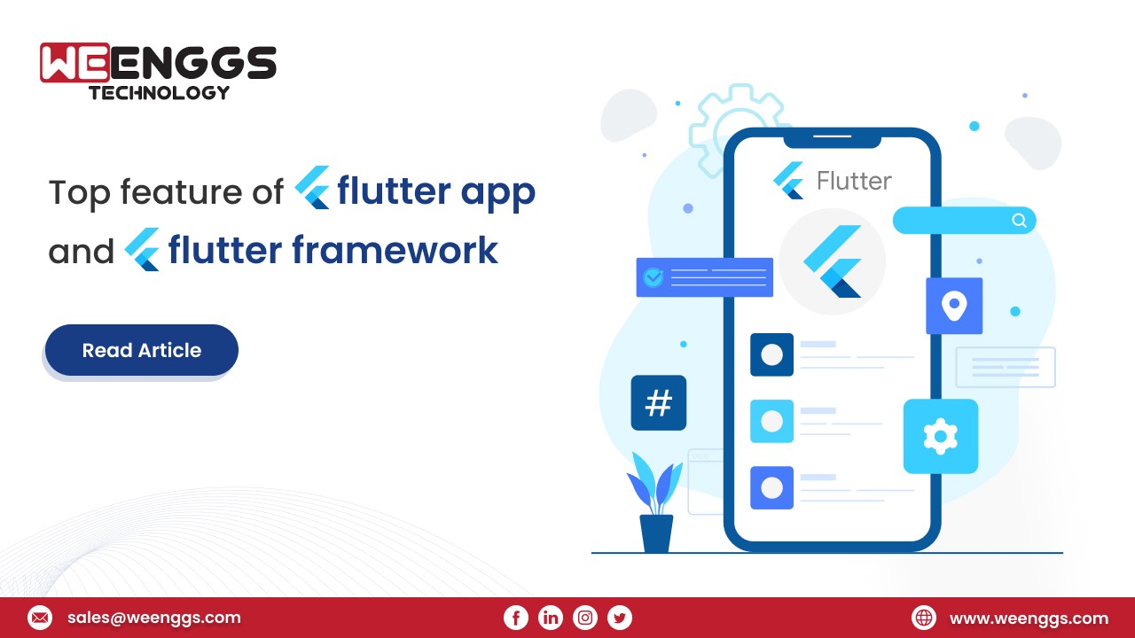 Exploring the Top Features of Flutter Apps and the Flutter Framework Exploring the Top Features of Flutter Apps and the Flutter Framework