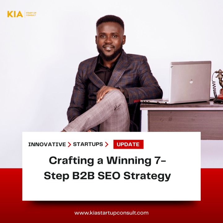 Crafting a Winning 7-Step B2B SEO Strategy Crafting a Winning 7-Step B2B SEO Strategy
