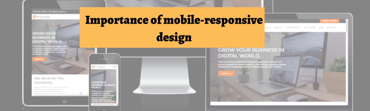 The Importance of Mobile-Responsive Design in Today's Market The Importance of Mobile-Responsive Design in Today's Market
