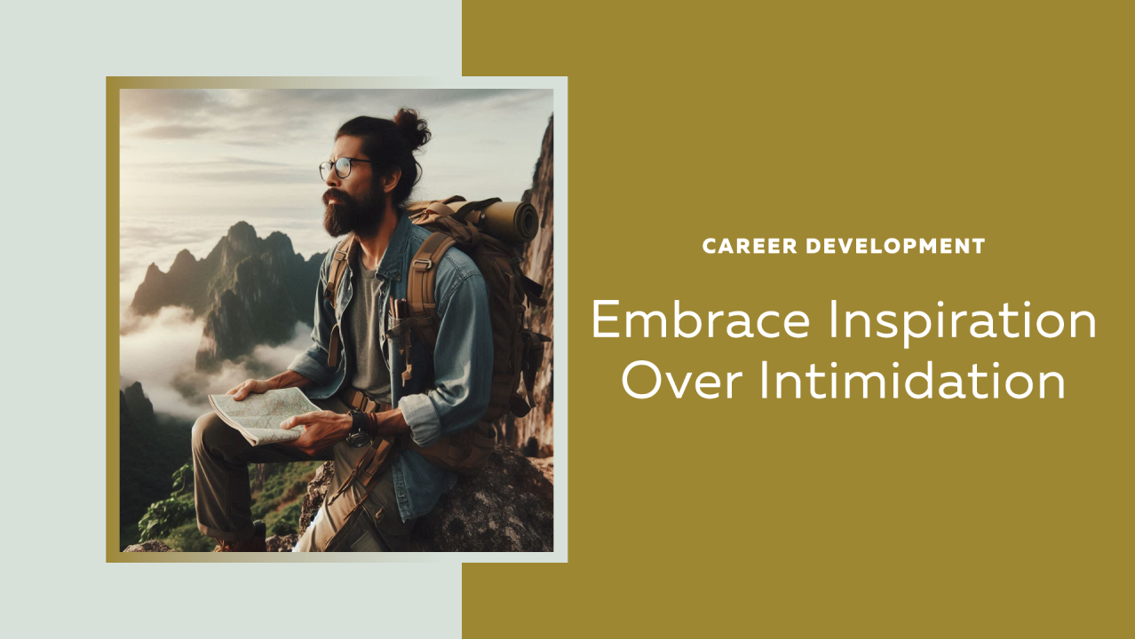 Future-Proofing Your Career: Embracing Inspiration Over Intimidation Future-Proofing Your Career: Embracing Inspiration Over Intimidation