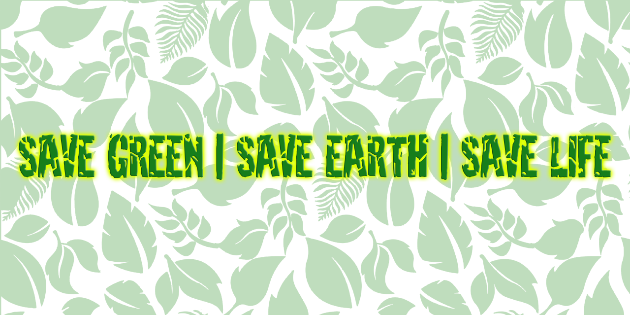 SAVE EARTH SAVE EARTH