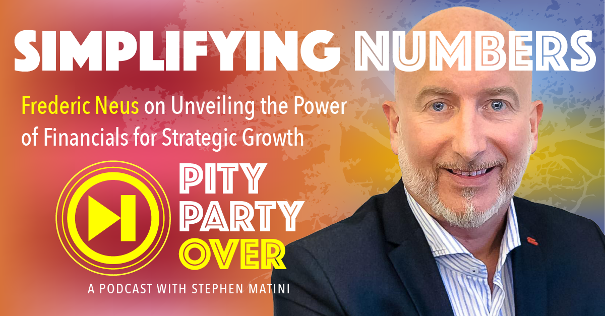 Pity Party Over - Simplifying Numbers with Frederic Neus Pity Party Over - Simplifying Numbers with Frederic Neus