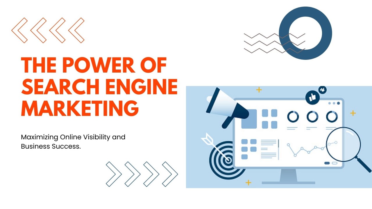 The Power of Search Engine Marketing: Maximizing Online Visibility and ... The Power of Search Engine Marketing: Maximizing Online Visibility and ...