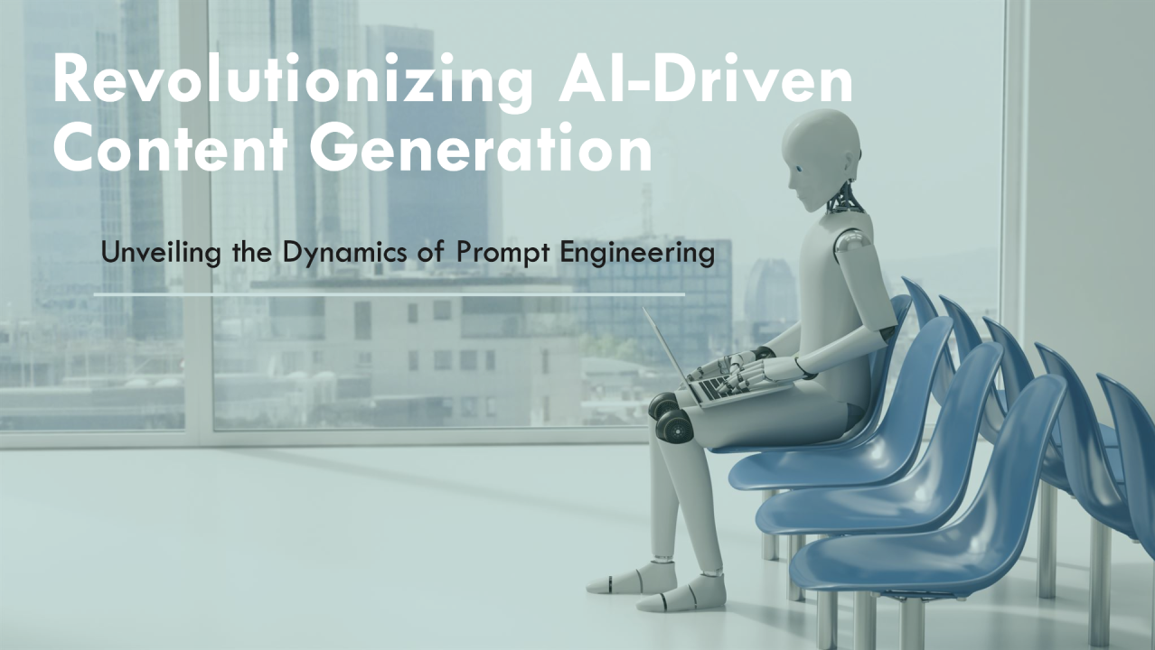 Unveiling the Dynamics of Prompt Engineering: Revolutionizing AI-Driven ... Unveiling the Dynamics of Prompt Engineering: Revolutionizing AI-Driven ...