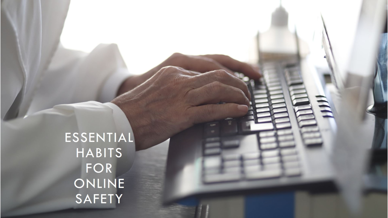 Cyber Hygiene: Essential Habits for Online Safety Cyber Hygiene: Essential Habits for Online Safety