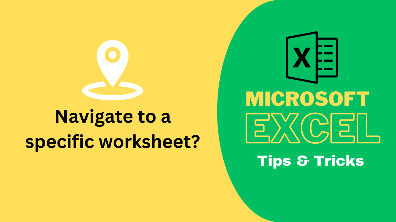 Navigate to a specific worksheet? Navigate to a specific worksheet?