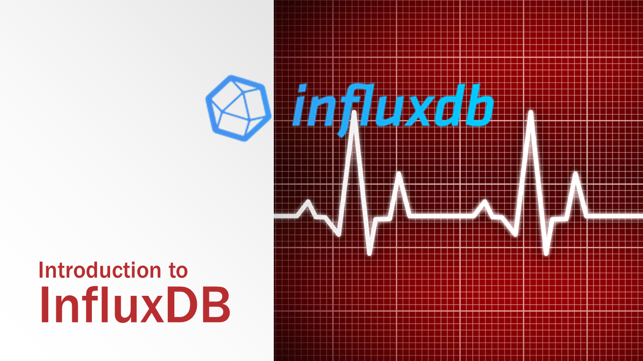 Introduction to InfluxDB Introduction to InfluxDB
