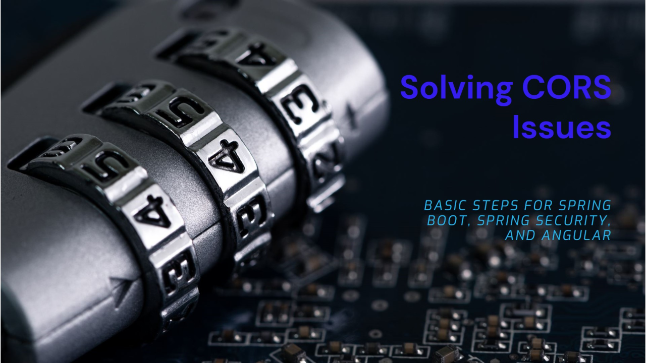 Resolving CORS Issues in Spring Boot, Spring Security, and Angular ... Resolving CORS Issues in Spring Boot, Spring Security, and Angular ...