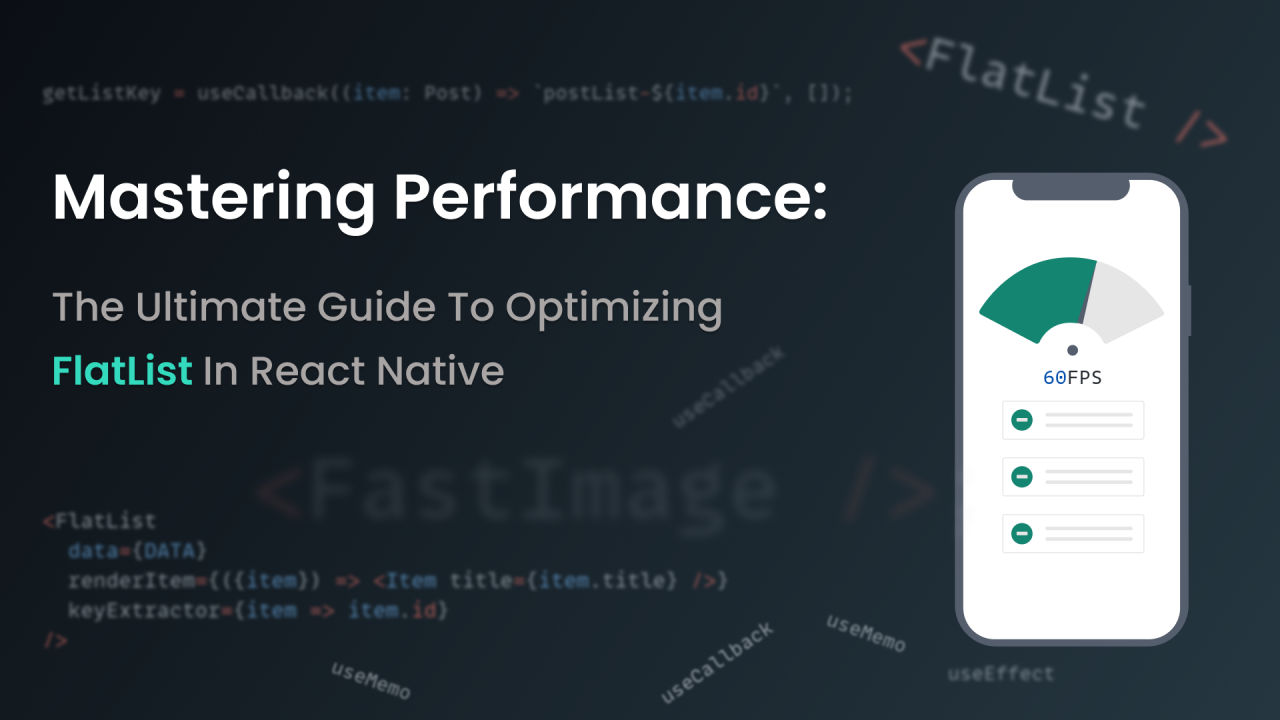 Optimizing FlatList in React Native: Best Practices and Implementation Optimizing FlatList in React Native: Best Practices and Implementation