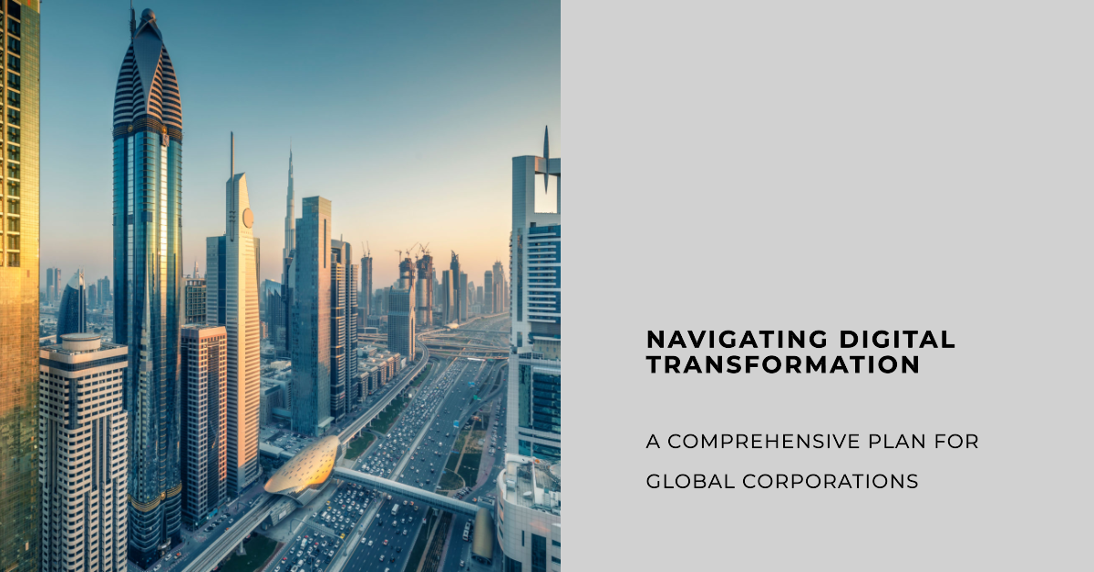 Navigating Digital Transformation: A Comprehensive Plan for Global ... Navigating Digital Transformation: A Comprehensive Plan for Global ...