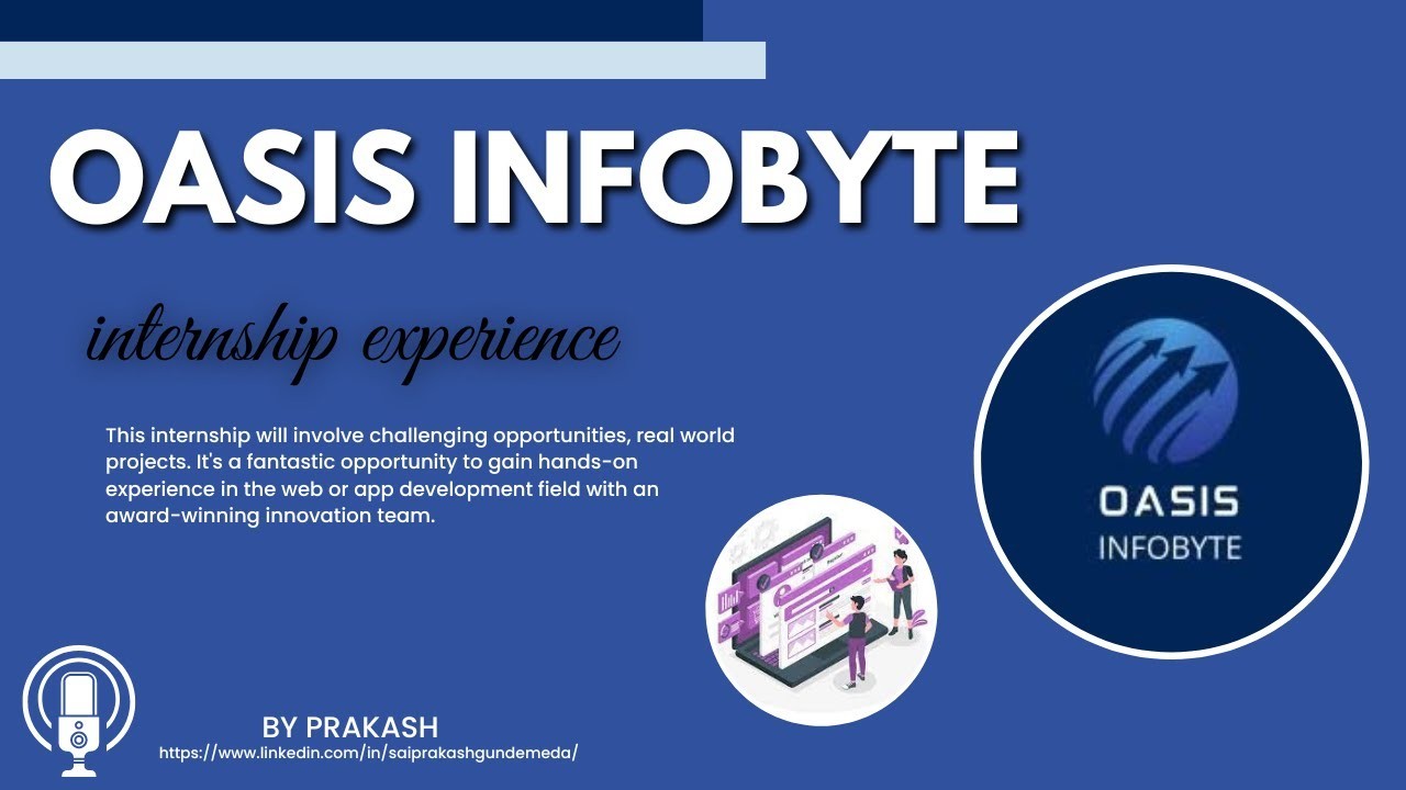 MY INTERNSHIP JOURNEY WITH OASIS INFOBYTE, INDIA MY INTERNSHIP JOURNEY WITH OASIS INFOBYTE, INDIA