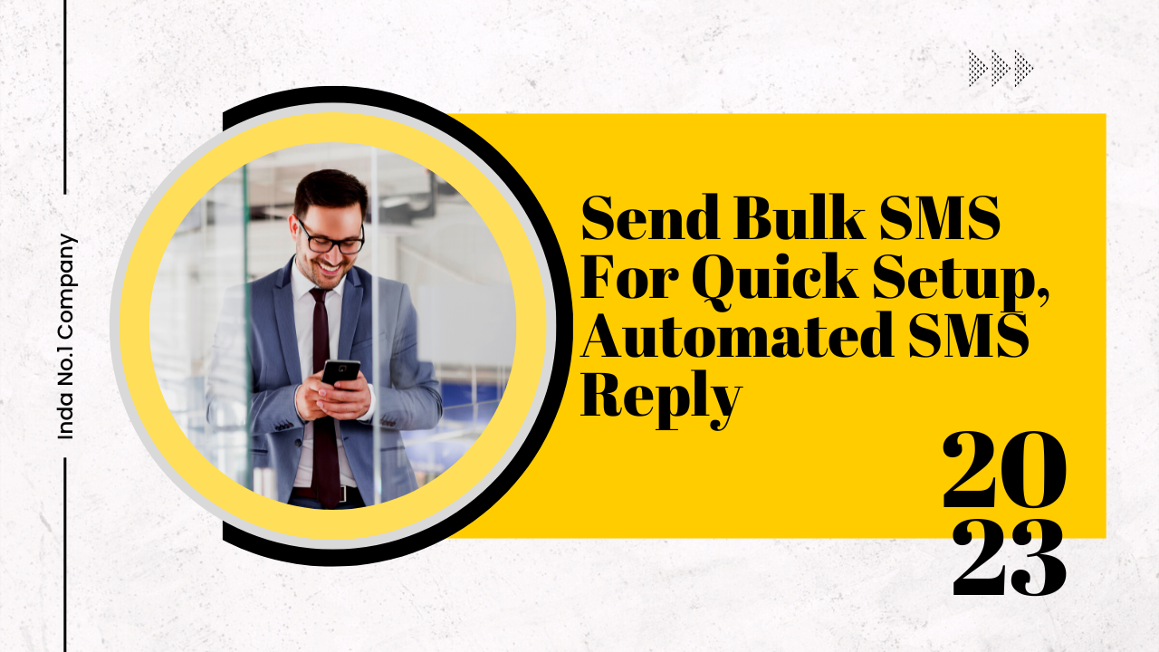 Send Bulk SMS For Quick Setup, Automated SMS Reply Send Bulk SMS For Quick Setup, Automated SMS Reply