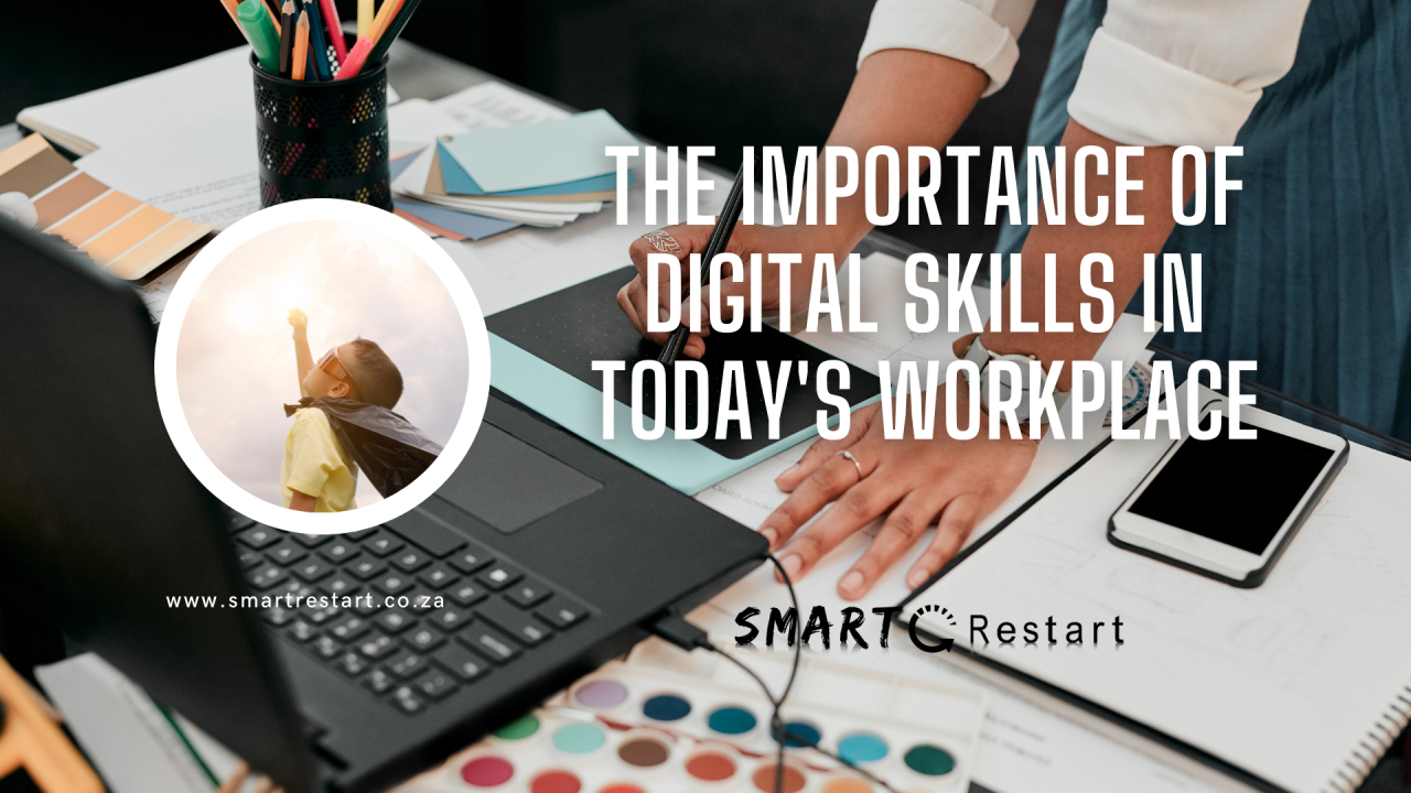 THE IMPORTANCE OF DIGITAL SKILLS IN TODAY'S WORKPLACE THE IMPORTANCE OF DIGITAL SKILLS IN TODAY'S WORKPLACE