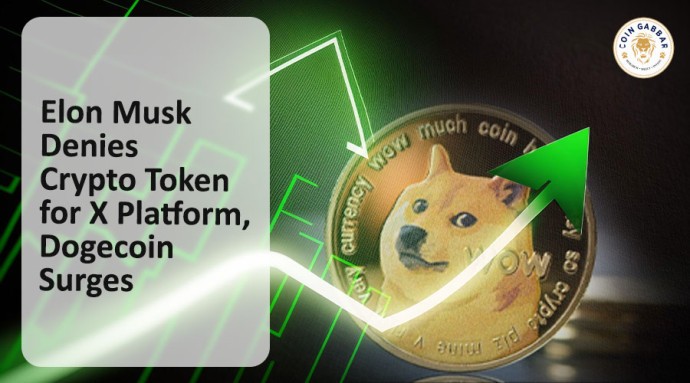 Elon Musk Denies Crypto Token for X Platform, Dogecoin Surges Elon Musk Denies Crypto Token for X Platform, Dogecoin Surges
