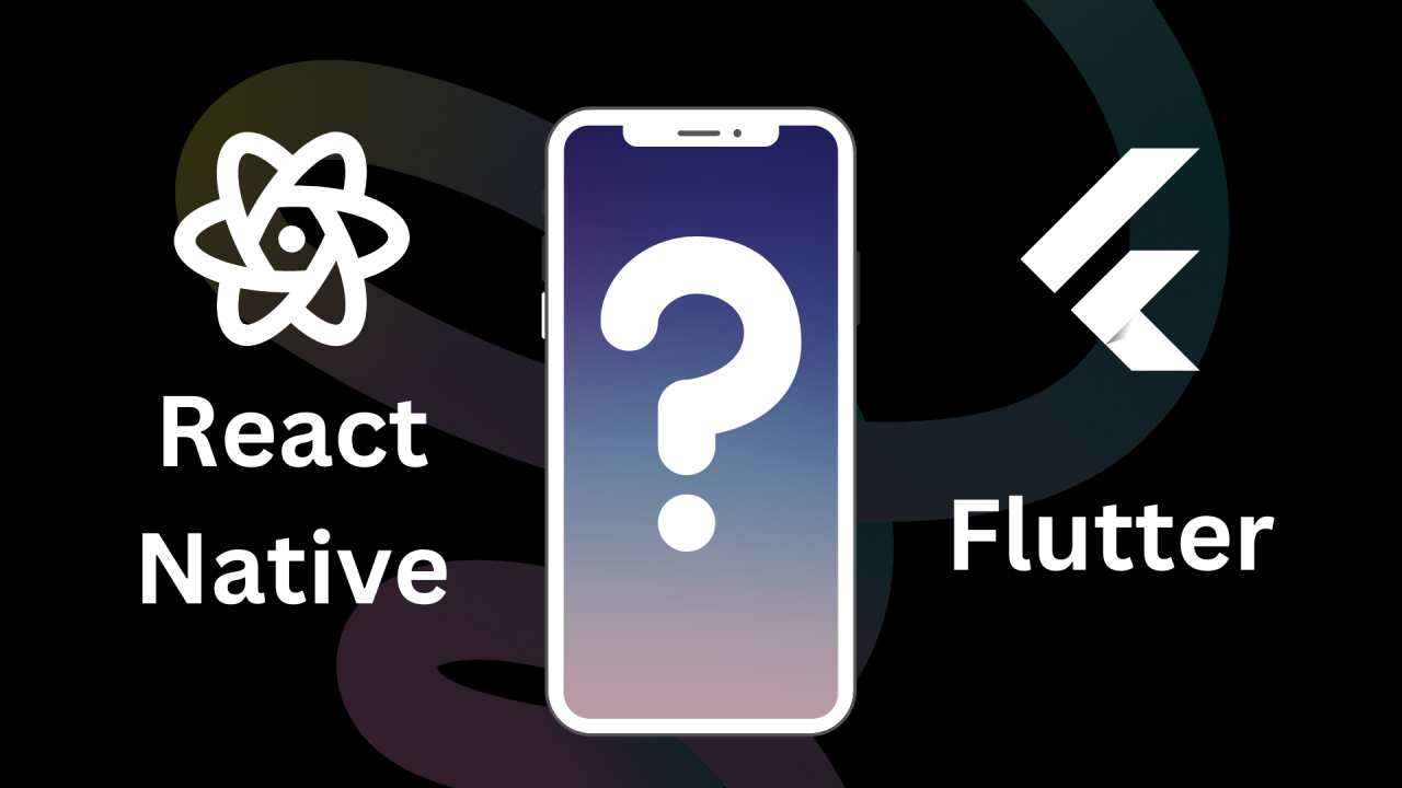 Which one is best between React Native & Flutter Which one is best between React Native & Flutter